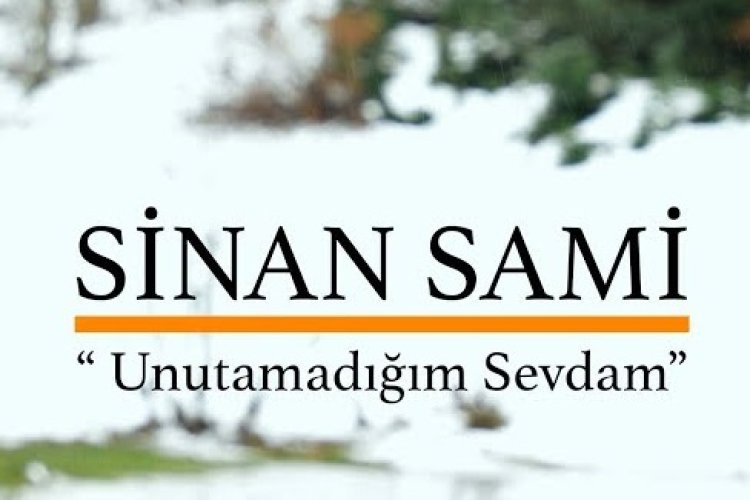 Sinan Sami - Unutamadığım Sevdam şarkı sözleri - Güzel Anlamlı Özlü Ağir Sözler Damar Aşk Sözleri